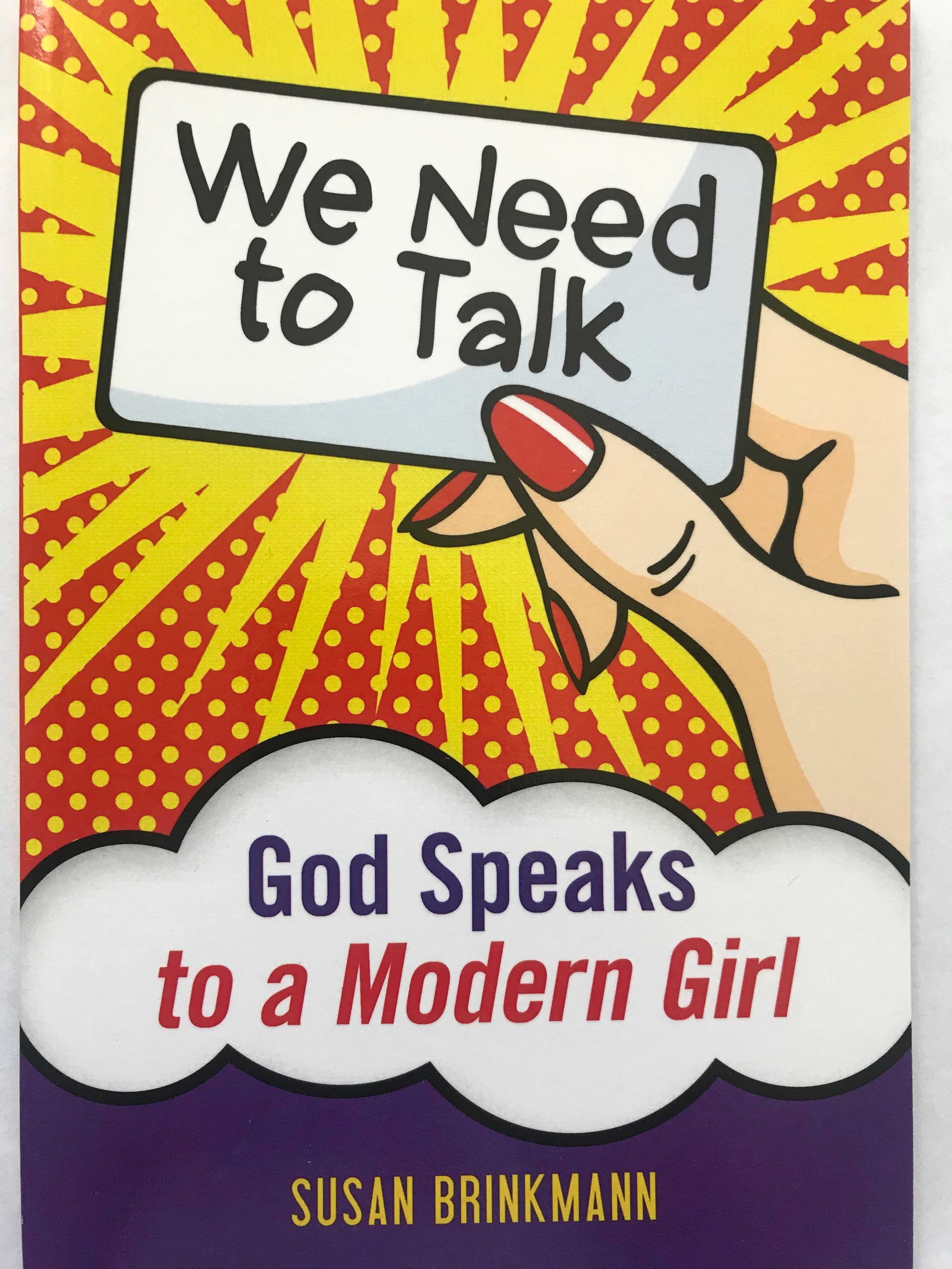 We Need To Talk: God Speaks To A Modern Girl by Susan Brinkmann | Live ...